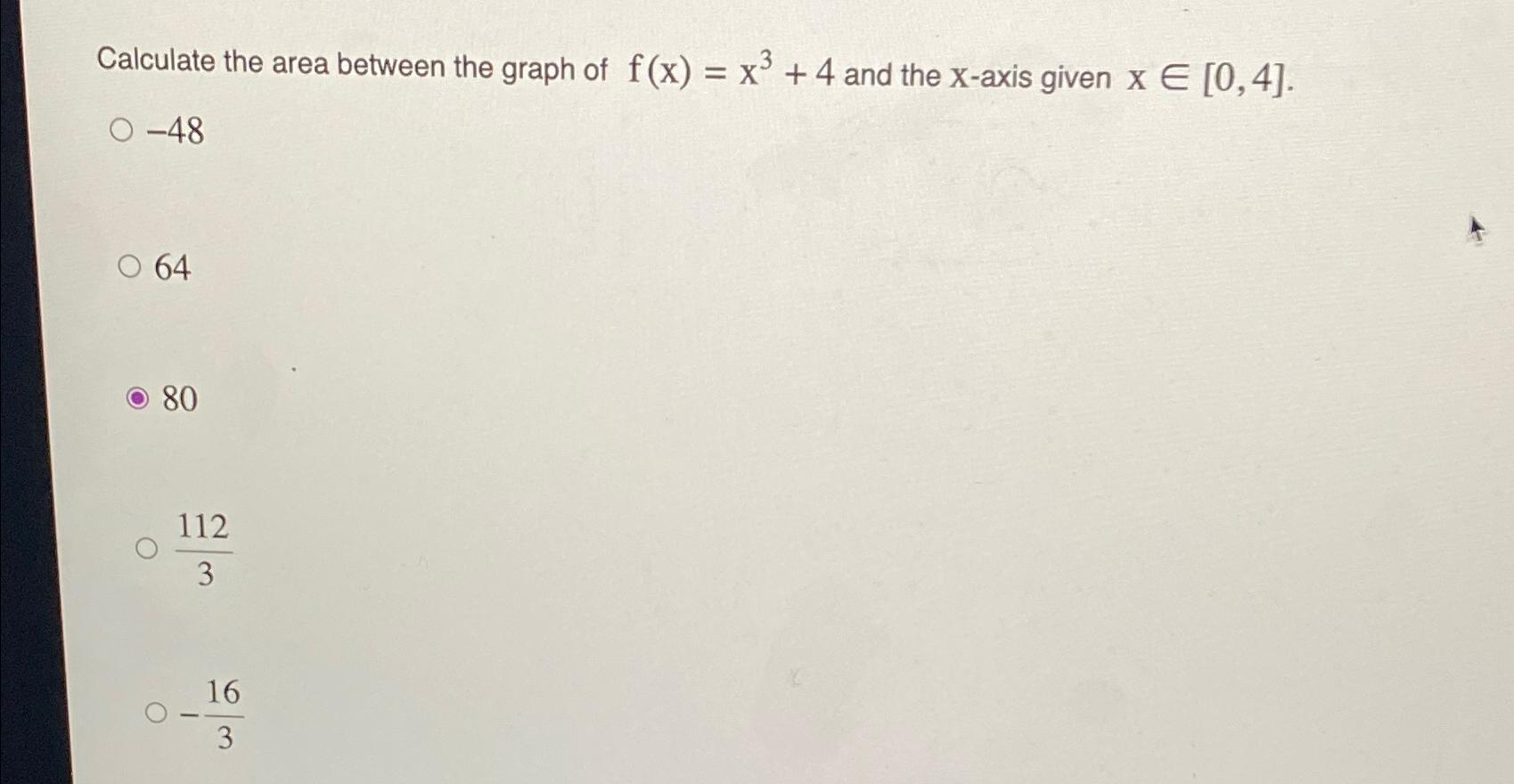 Solved Calculate the area between the graph of f(x)=x3+4 | Chegg.com