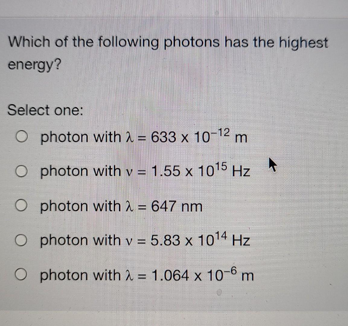 Solved Which of the following photons has the highest | Chegg.com