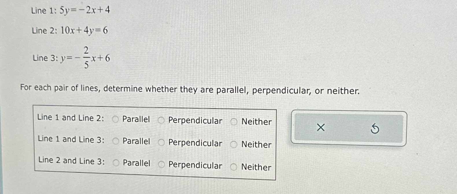 Solved Line 1: 5y=-2x+4Line 2: 10x+4y=6Line 3:y=-25x+6For | Chegg.com