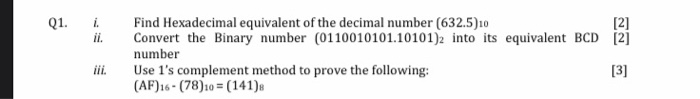 Solved Q1. il. Find Hexadecimal equivalent of the decimal | Chegg.com