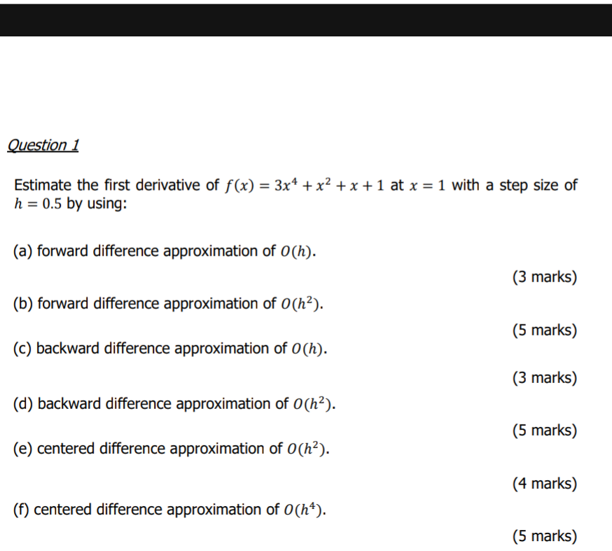 Solved Question 1Estimate the first derivative of | Chegg.com