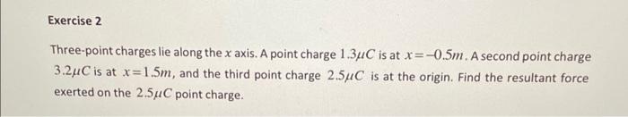 Solved Three-point charges lie along the x axis. A point | Chegg.com
