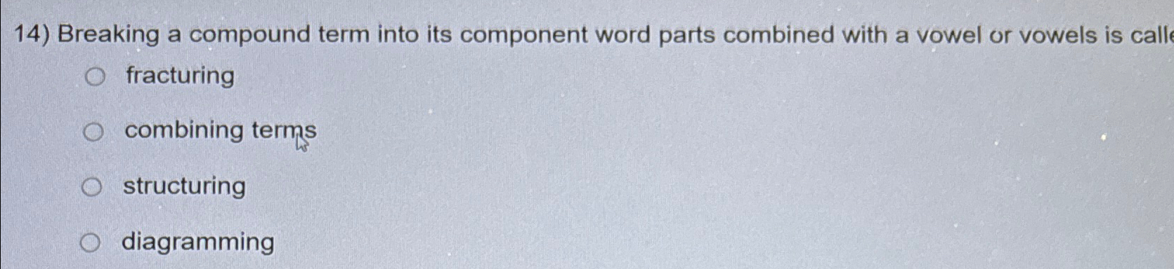 Solved Breaking a compound term into its component word | Chegg.com