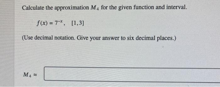 Solved Calculate the approximation M4 for the given function | Chegg.com