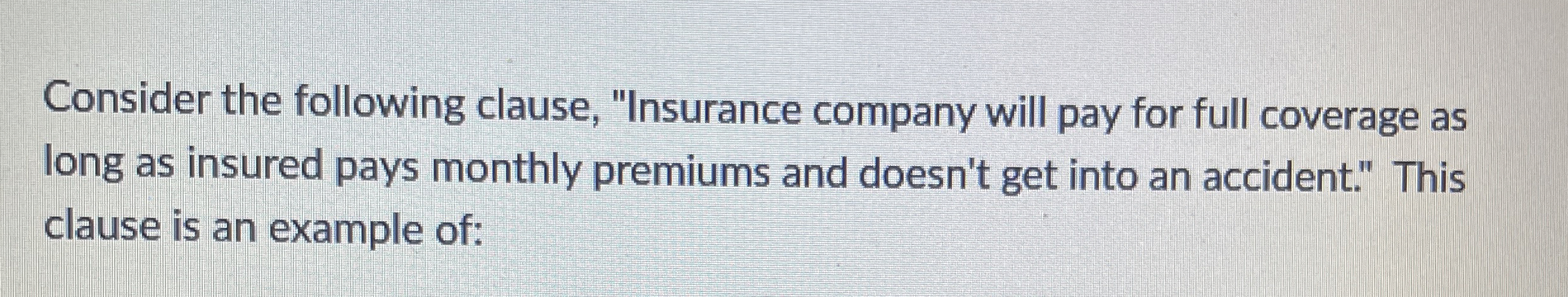 Solved Consider the following clause, "Insurance company | Chegg.com