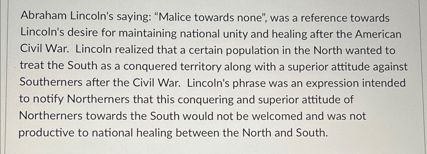 Solved Abraham Lincoln's saying: "Malice towards none", was | Chegg.com