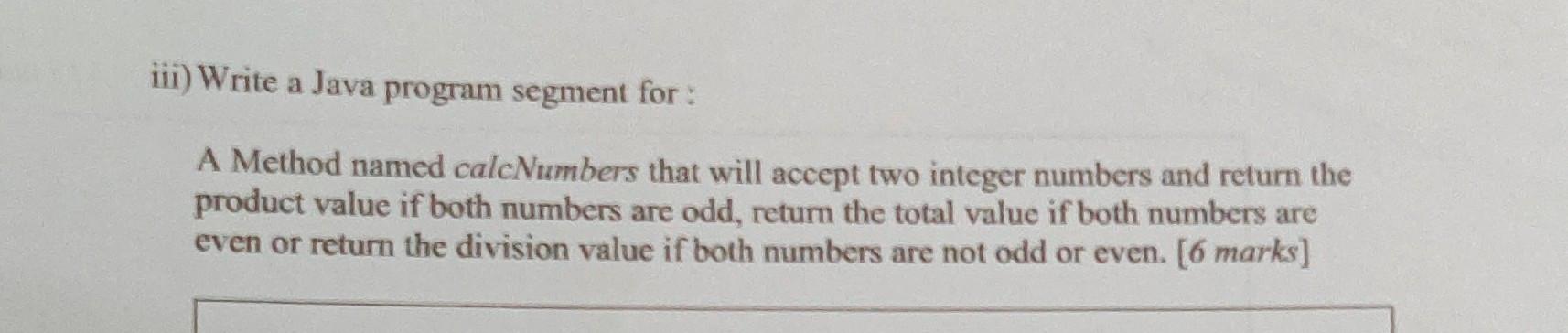 Solved Ii Write A Java Program Segment For A Method Named 