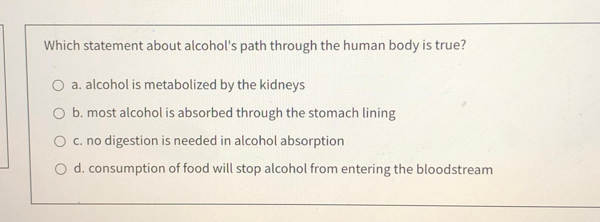 Solved Which statement about alcohol's path through the | Chegg.com