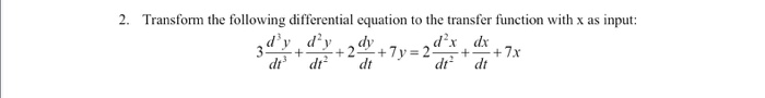 Solved 2. Transform the following differential equation to | Chegg.com