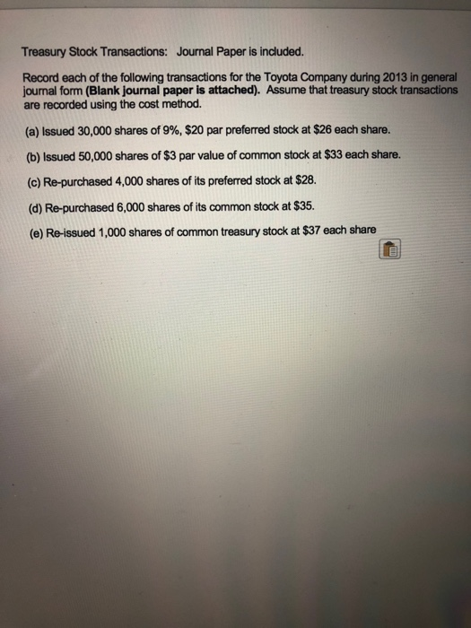 Solved Treasury Stock Transactions: Journal Paper is | Chegg.com