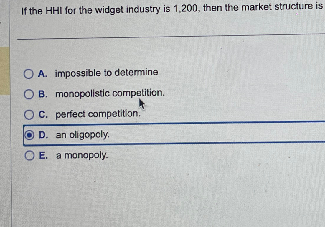 Solved If the HHI for the widget industry is 1,200 , ﻿then | Chegg.com