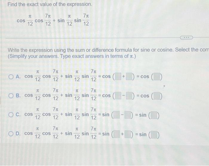 Solved Find the exact value of the expression. 7T 12 COS T | Chegg.com