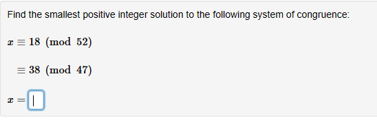 Solved Find the smallest positive integer solution to the | Chegg.com