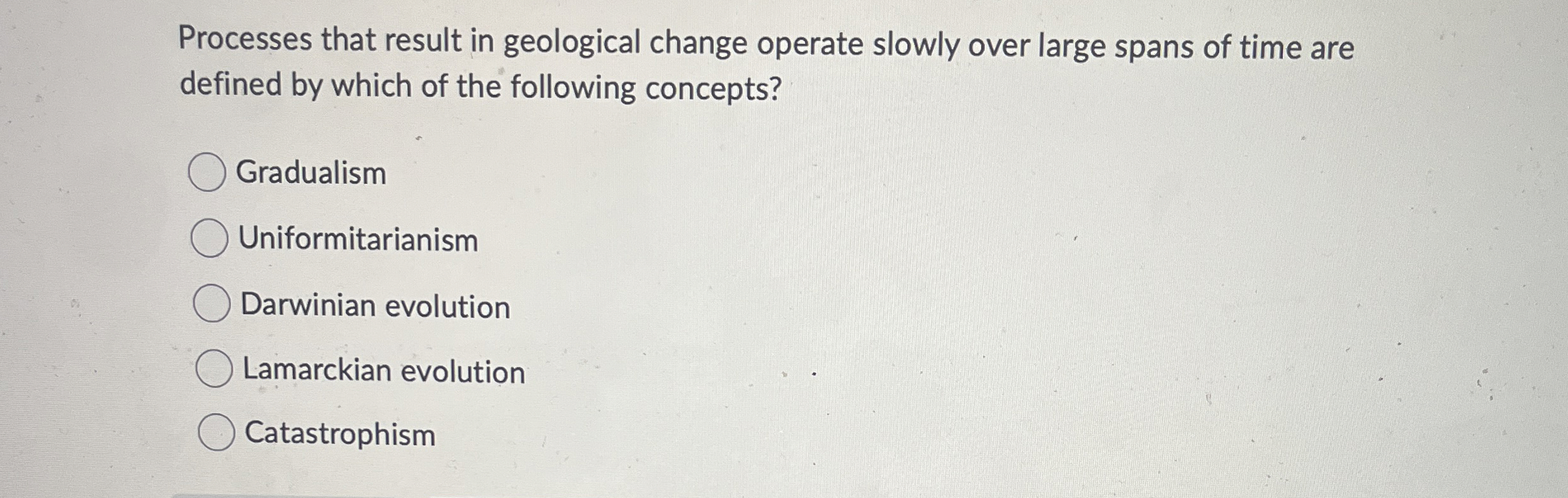 Solved Processes that result in geological change operate | Chegg.com