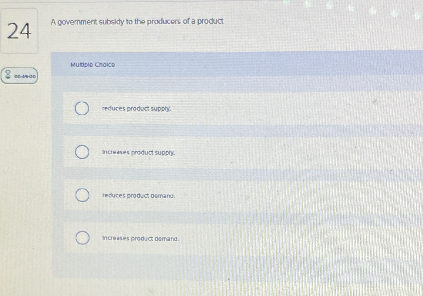 Solved A government subsidy to the producers of a | Chegg.com