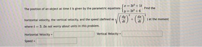 Solved The position of an object at time t is given by the | Chegg.com