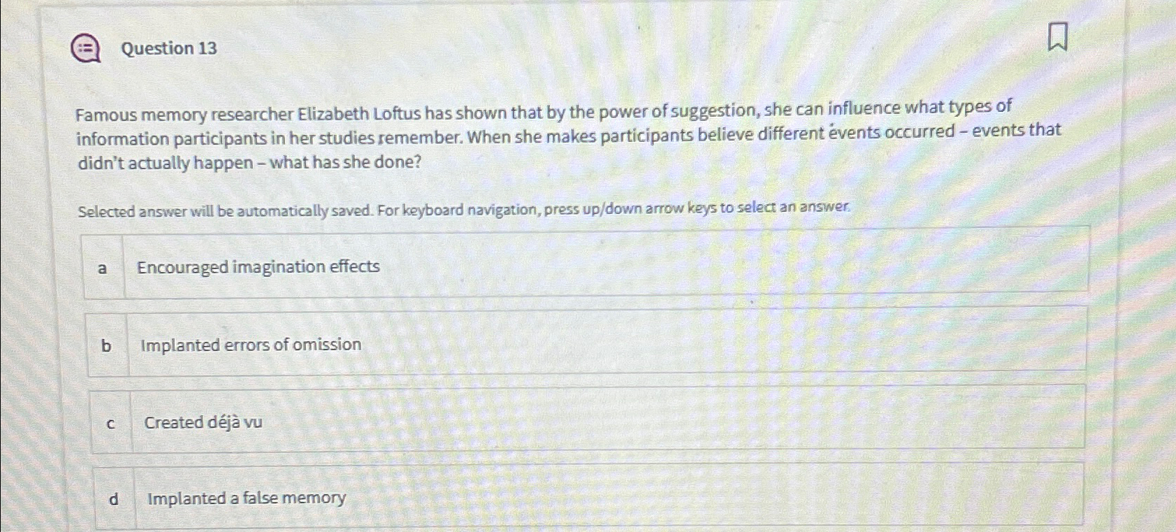 Solved Question 13Famous memory researcher Elizabeth Loftus | Chegg.com