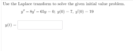 Solved Use the Laplace transform to solve the given initial | Chegg.com
