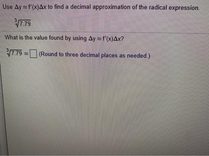 Solved Use Ay=f'(x)Ax to find a decimal approximation of the | Chegg.com