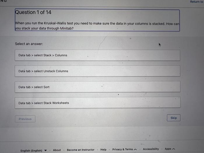 Solved Question 1 of 14 When you run the Kruskal-Wallis test | Chegg.com