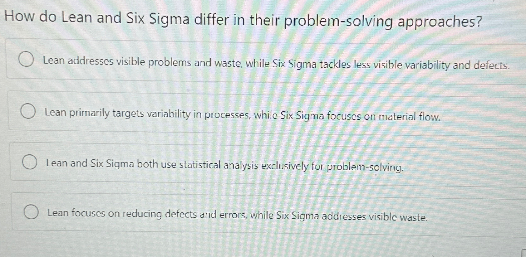 Solved How do Lean and Six Sigma differ in their | Chegg.com