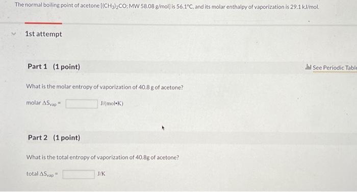 Solved The normal boiling point of acetone [(CH3)2CO: MW | Chegg.com