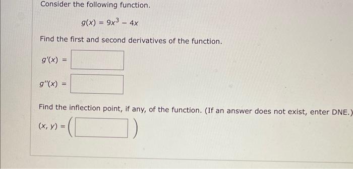 Solved Consider the following function. g(x)=9x3−4x Find the | Chegg.com