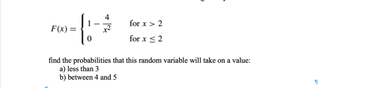 Solved F(x)={1-4x2 for x>20 for x≤2find the probabilities | Chegg.com