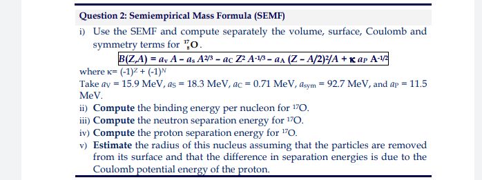 Solved Question 2: Semiempirical Mass Formula (SEMF) i) Use | Chegg.com
