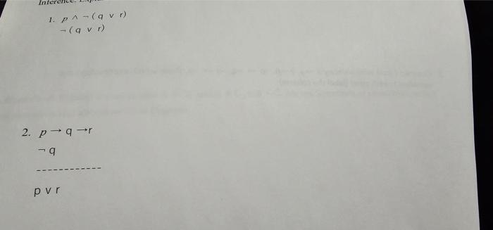 Solved 1. p∧−(q∨r) →(q∨r) p→q→rExercise 8 : Inference: | Chegg.com