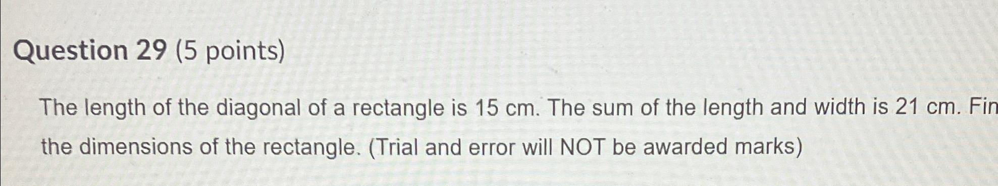 Solved Question 29 (5 ﻿points)The length of the diagonal of | Chegg.com