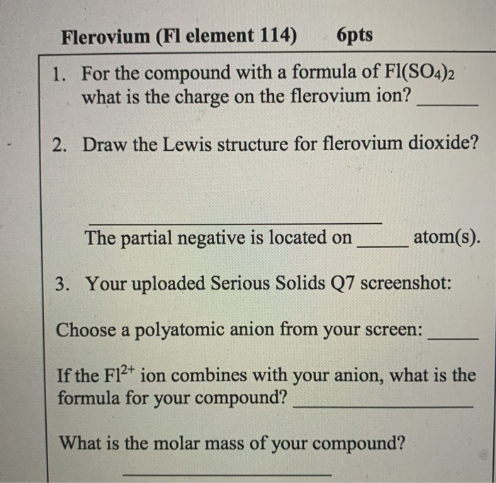 Solved Flerovium (Fl element 114) 6pts 1. For the compound | Chegg.com