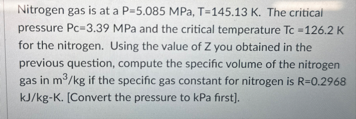 Solved Nitrogen gas is at a P=5.085MPa,T=145.13K. ﻿The | Chegg.com