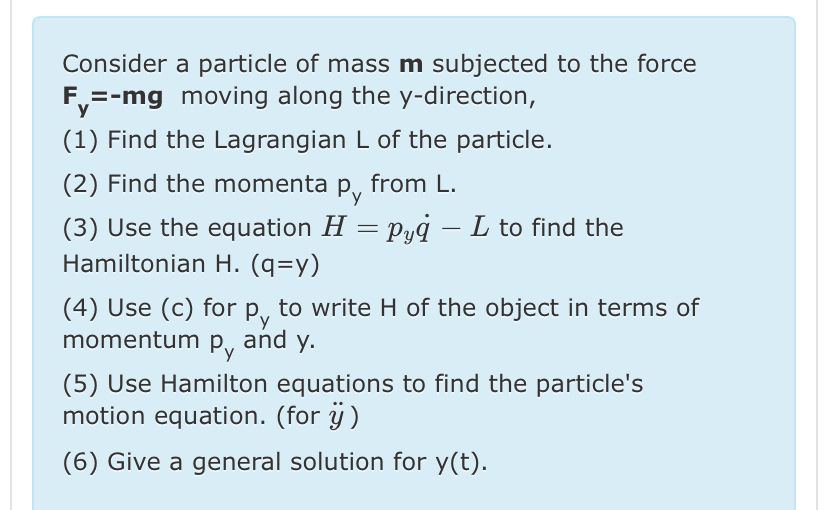 Solved Consider a particle of mass m ﻿subjected to the force | Chegg.com