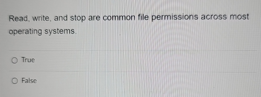 Solved Read, write, and stop are common file permissions | Chegg.com