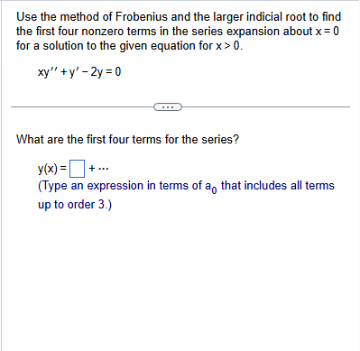 Solved Use the method of Frobenius and the larger indicial | Chegg.com