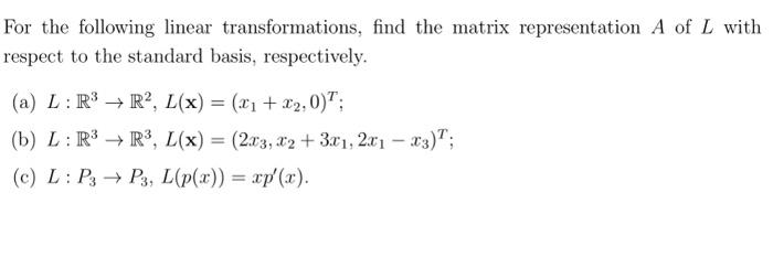 Solved For the following linear transformations, find the | Chegg.com