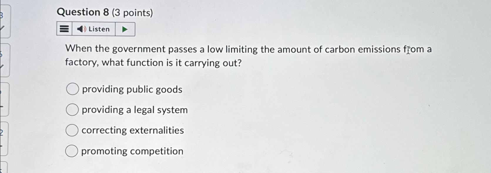 Solved Question 8 (3 ﻿points)When the government passes a | Chegg.com