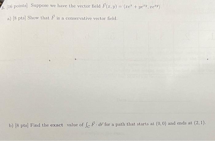 Solved 3. [16 points] Suppose we have the vector field | Chegg.com
