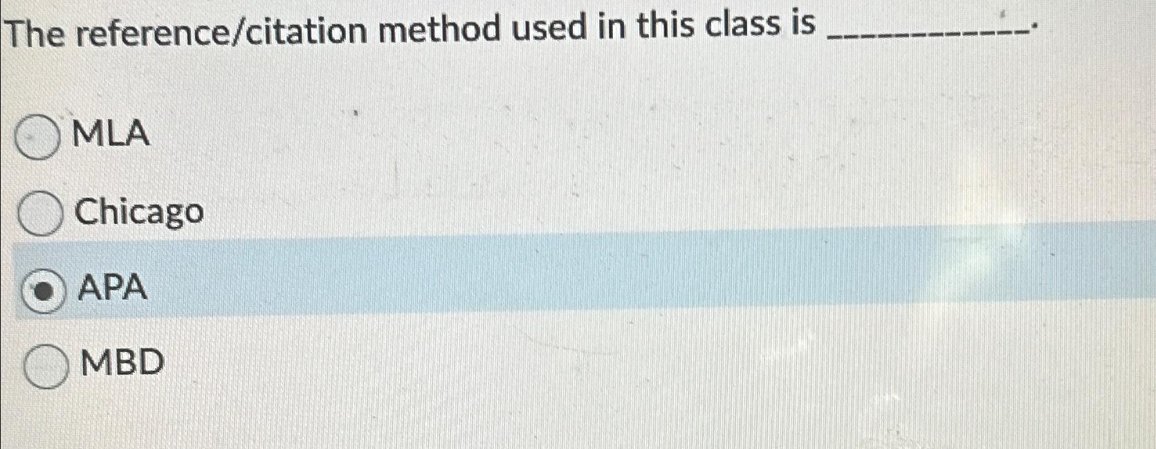 Solved The reference/citation method used in this class | Chegg.com