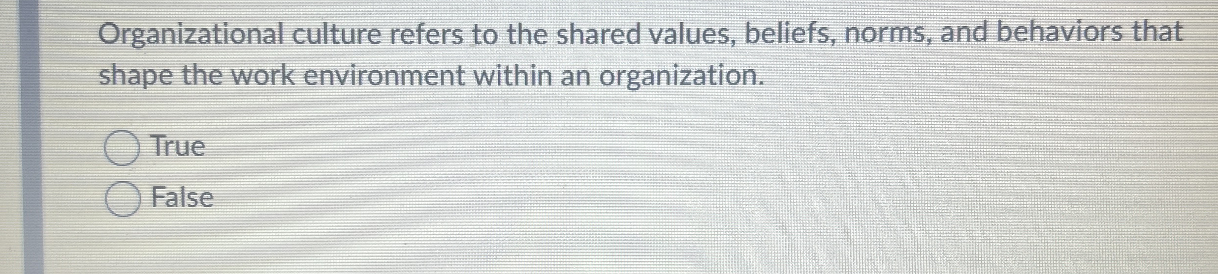 Solved Organizational culture refers to the shared values, | Chegg.com