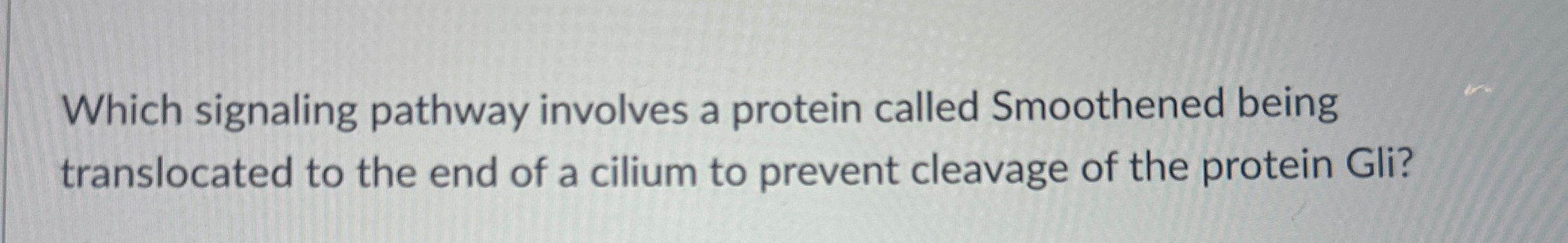 Solved Which signaling pathway involves a protein called | Chegg.com