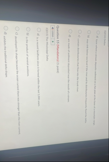 Solved (Q014) ﻿Deltas\geoquad a) ﻿form where a stream | Chegg.com