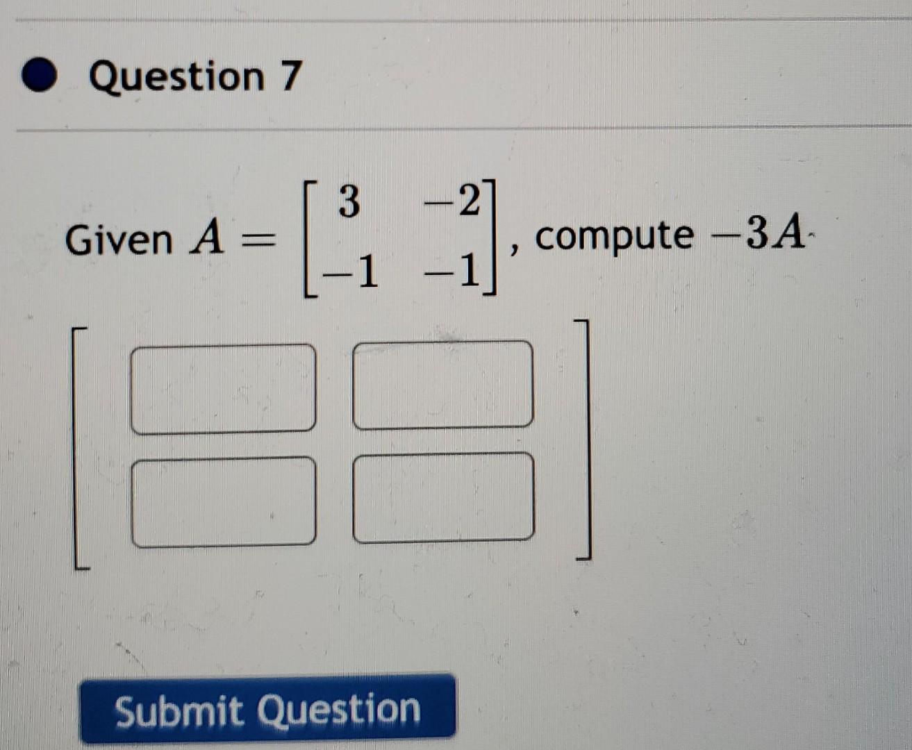 Solved Given A=[3−1−2−1], com | Chegg.com