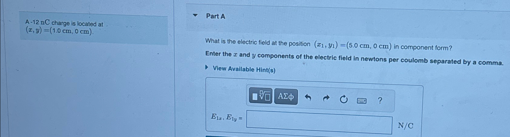 A -12nC ﻿charge is located at (x,y)=(1.0cm,0cm).Part | Chegg.com
