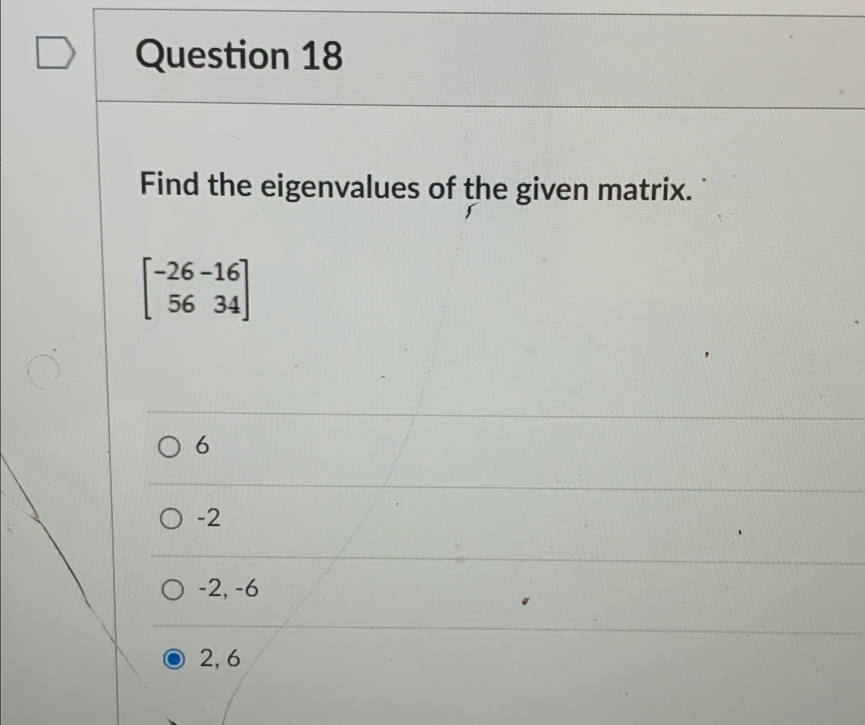 Solved Question 18Find the eigenvalues of the given | Chegg.com