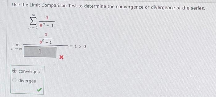 Solved Use the Limit Comparison Test to determine the | Chegg.com