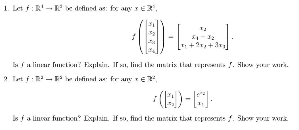 Solved 1. Let f:R4→R3 be defined as: for any x∈R4, | Chegg.com
