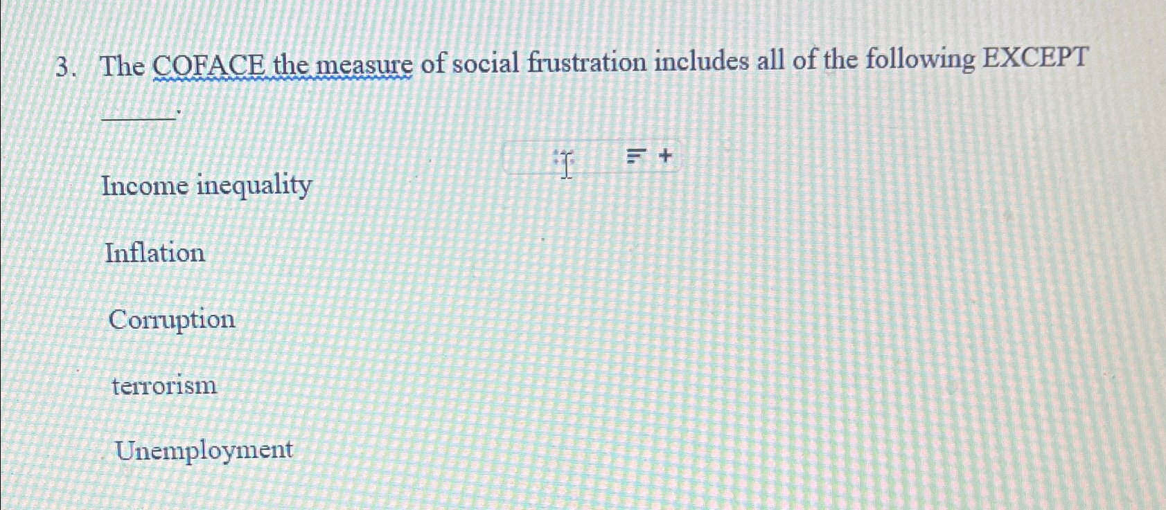 Solved The COFACE the measure of social frustration includes | Chegg.com