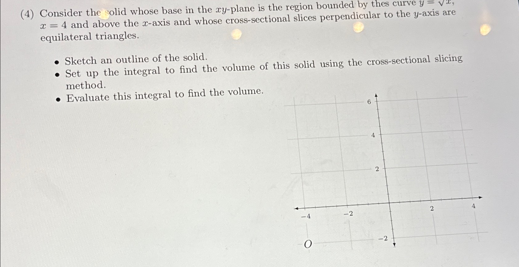 Solved (4) ﻿Consider the solid whose base in the xy-plane is | Chegg.com